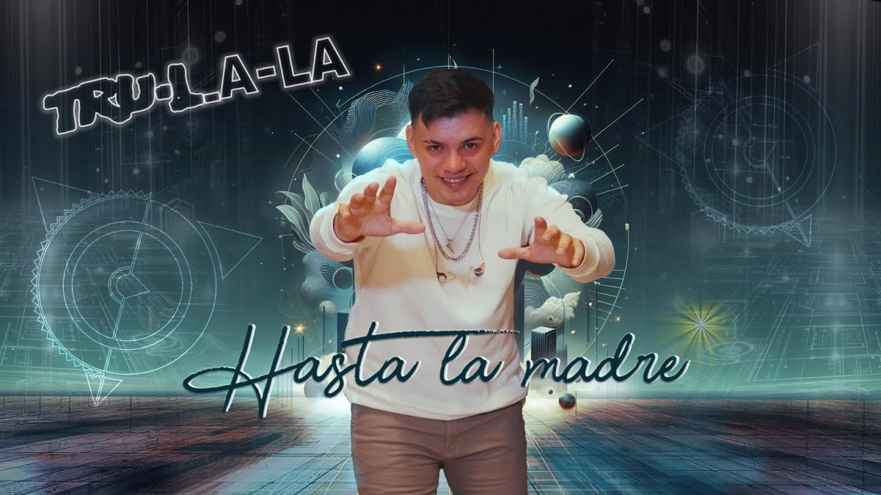 Trulala - Hasta la madre | Video Clip 2024 - YouTube