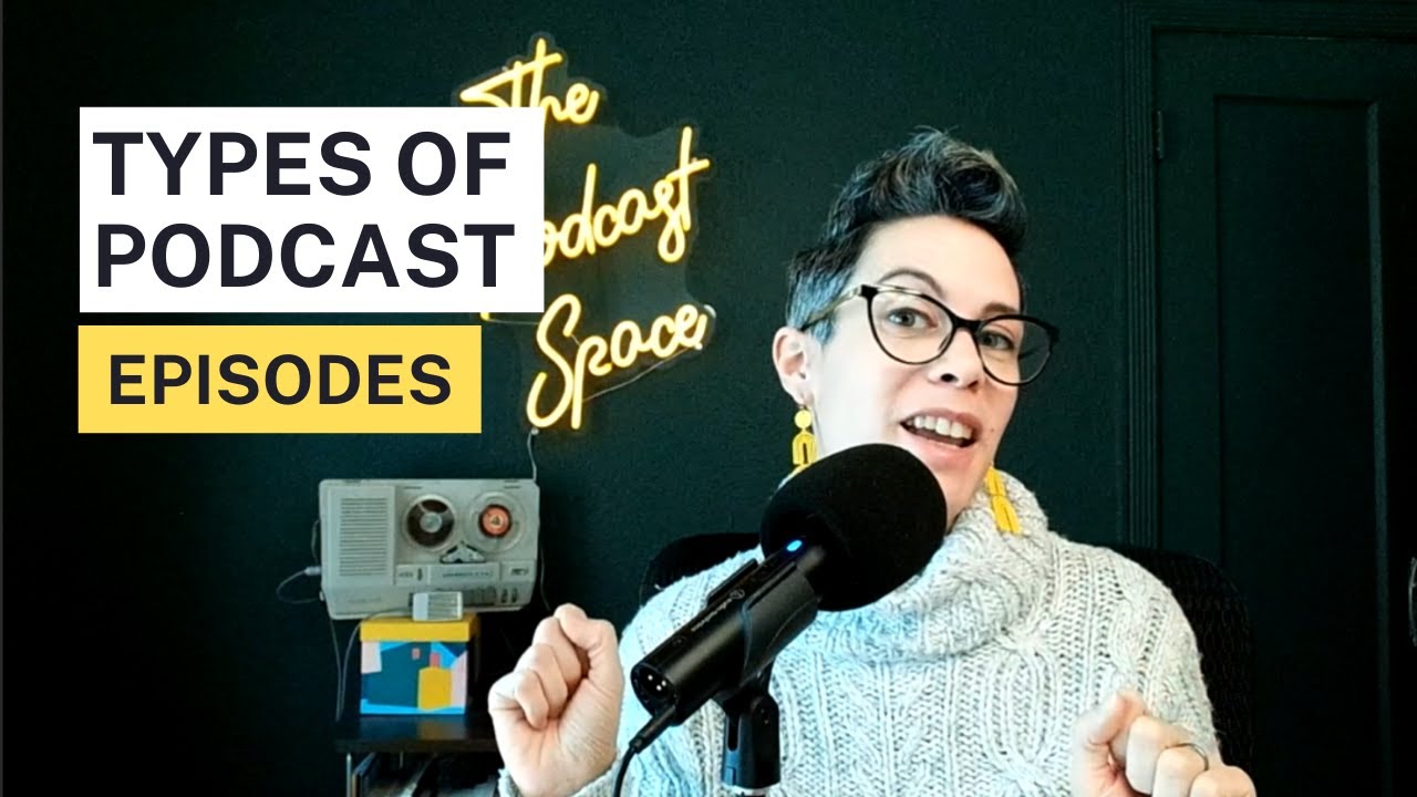 Types of Podcast Episodes: Podcast Basics | 52 The Podcast Space - YouTube