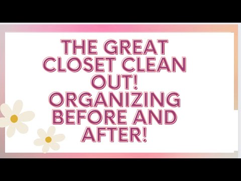 THE GREAT CLOSET CLEAN OUT! COME SEE BEFORE AND AFTER CLOSET ...