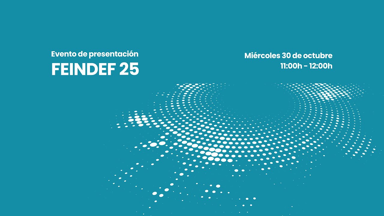 Evento de presentación FEINDEF 25 (30/10/2024) - YouTube