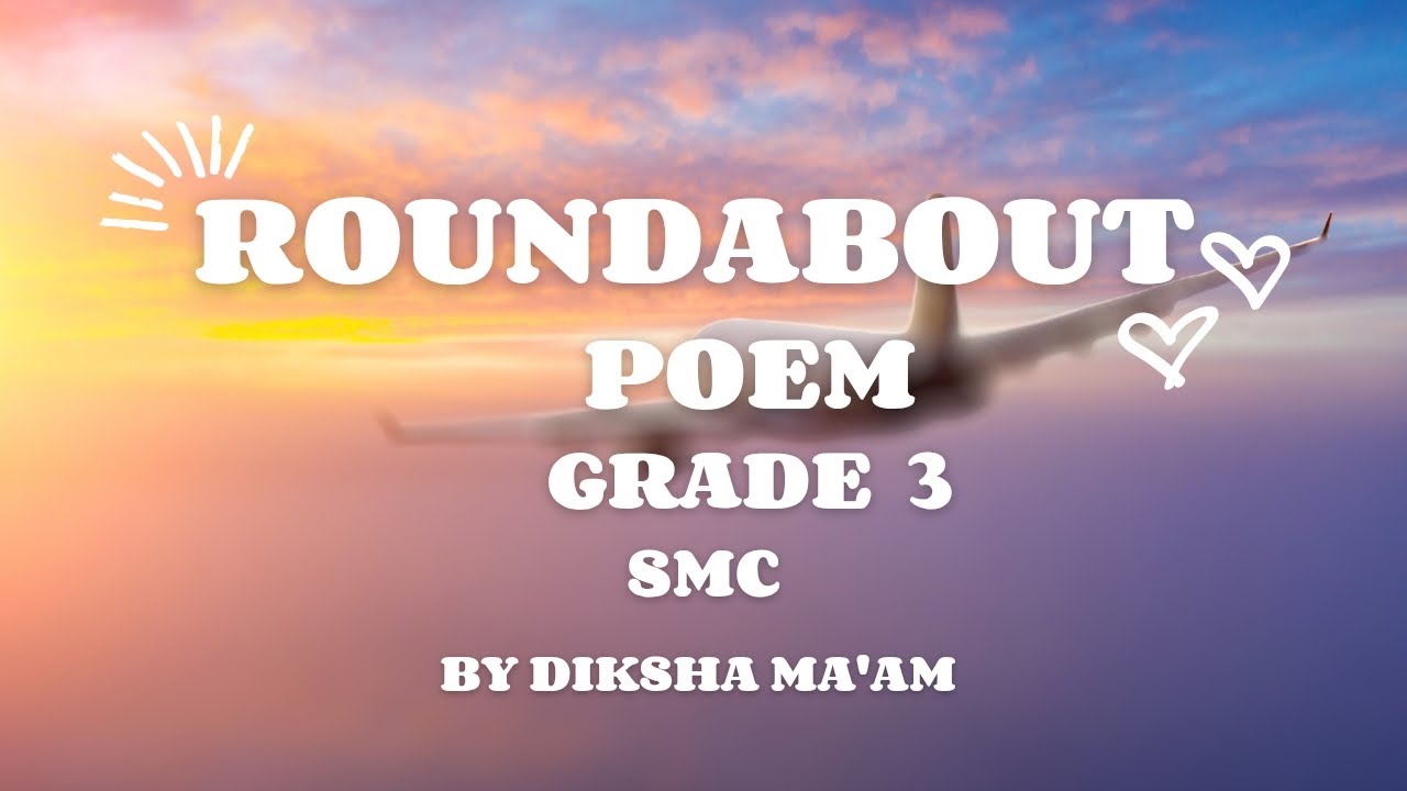 Roundabout | Poem | English Literature | Grade 3 | SMC | By Diksha ma ...