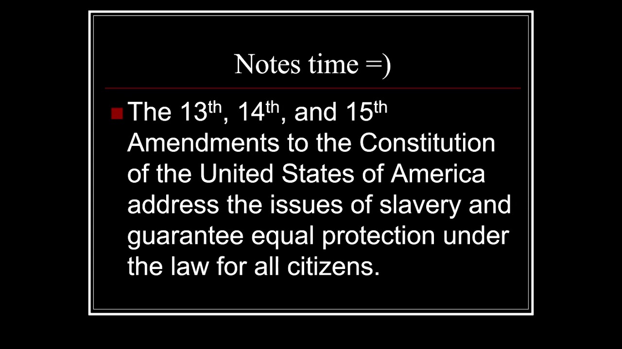 13th 14th 15th Amendments YouTube