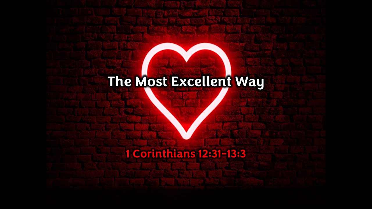 2022-10-02 "The Most Excellent Way" 1 Corinthians 12:31-13:3 - YouTube