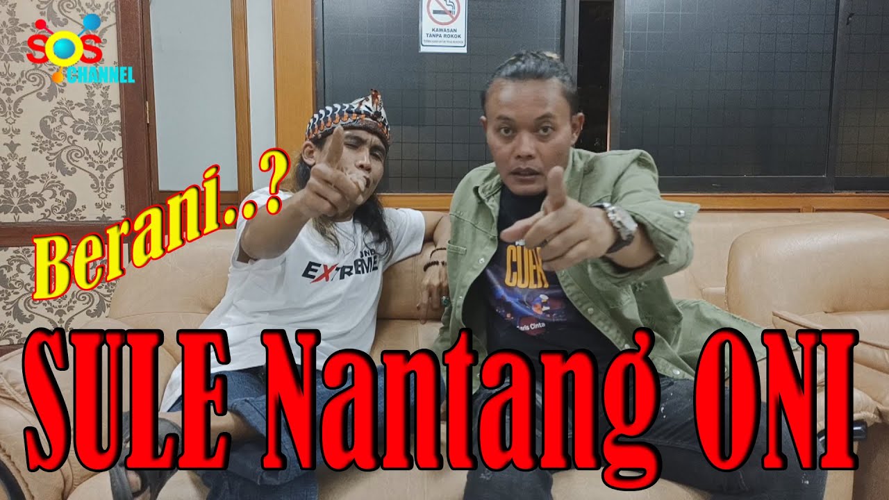 SULE NANTANG ONI | SATU HAL BUAT ONI SOS !?. - YouTube
