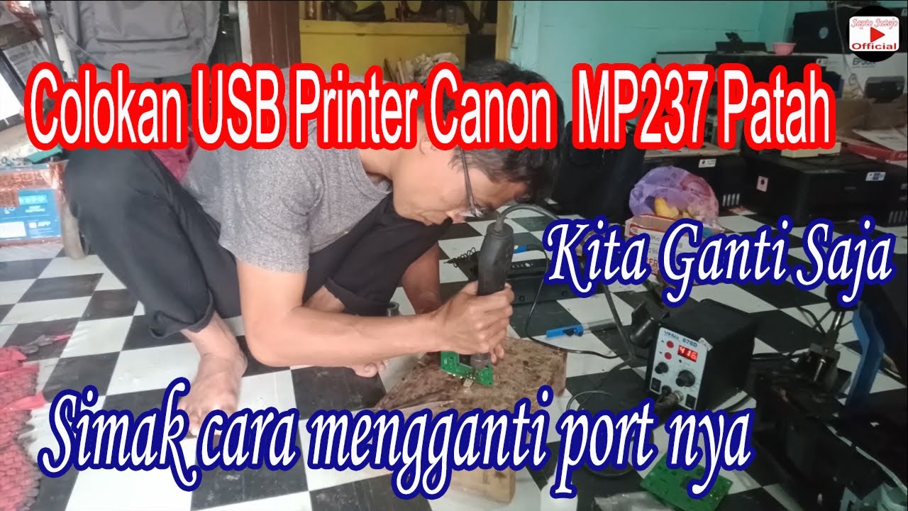 Cara ganti port usb printer canon mp237 yang patah atau rusak - YouTube