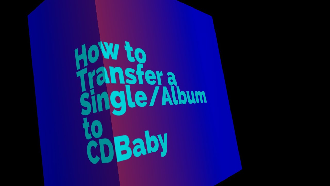 HOW TO TRANSFER A SINGLE/ALBUM TO CDBABY 🤯 - YouTube