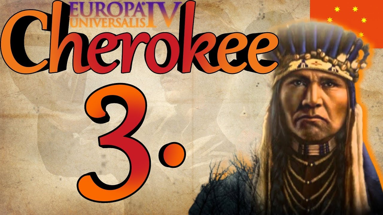 EU4 | Cherokee ตอนที่ 3 - จากชนเผ่าสู่จักรวรรดิ - YouTube
