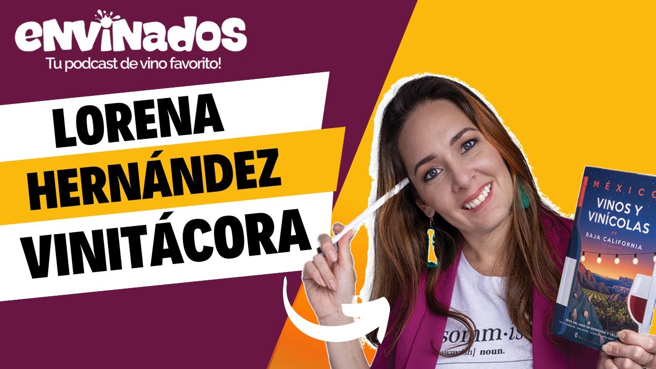 Envinados - #09 - Lorena Hernández "Vionda" | Vinitácora - YouTube