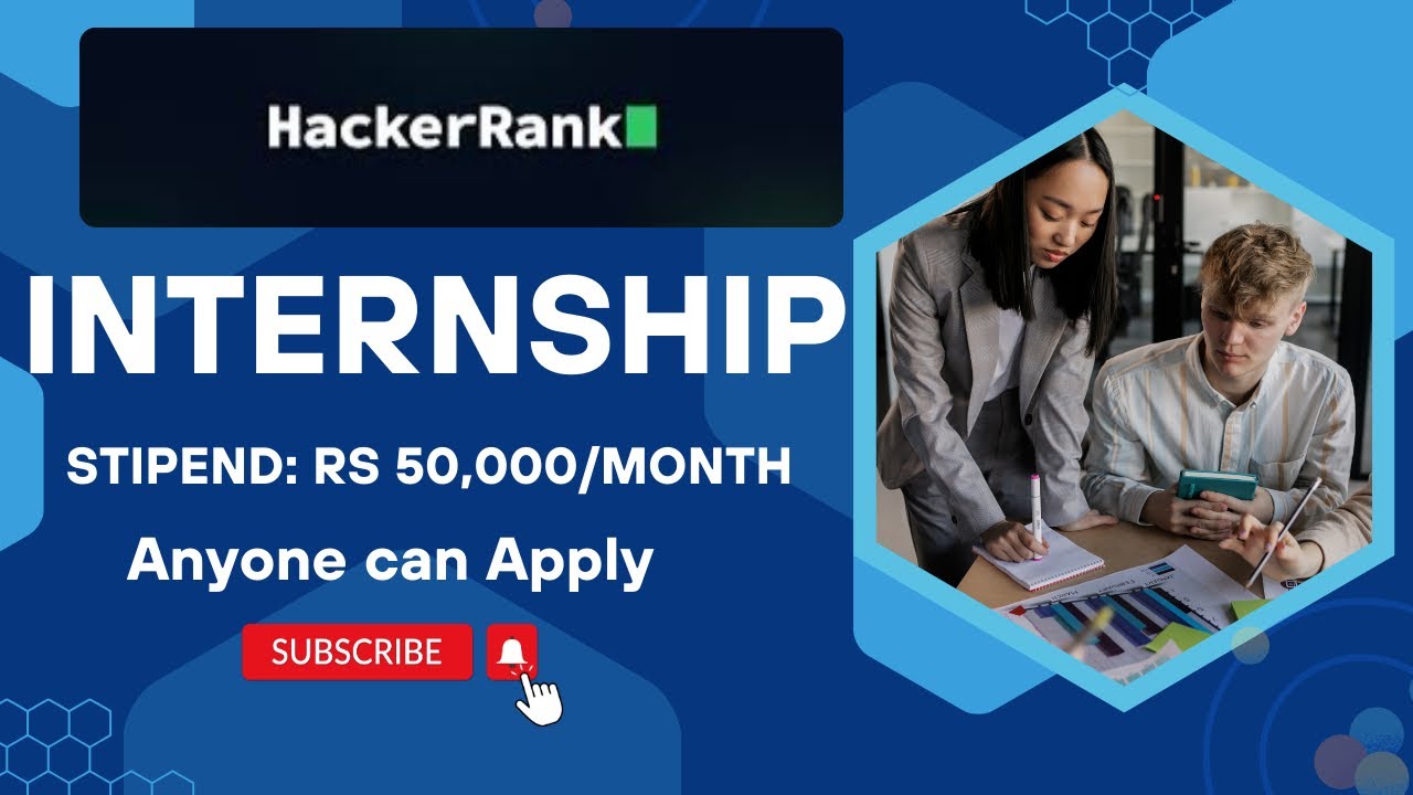 HackerRank Internship Alert 🚀 ₹50,000/Month Stipend | Anyone Can Apply! - YouTube