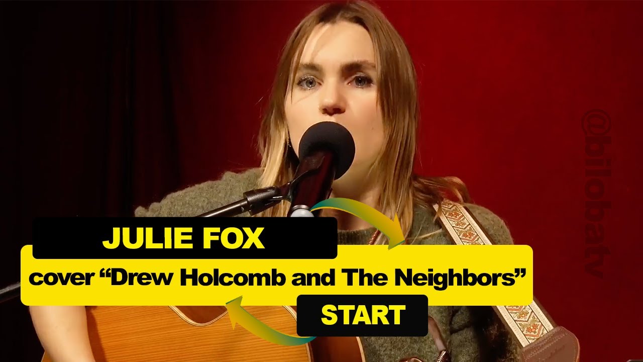 JULIE FOX cover "Drew Holcomb and The Neighbors" EN DIRECT DANS L’OPEN ...