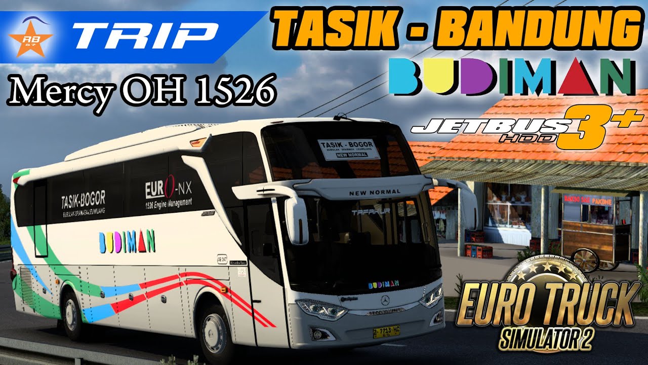 JAJAL PRIANGAN BERSAMA BUS BUDIMAN | TRIP TASIK - BANDUNG JB3 HDD OH 1526 | TRIP ETS 2 MOD INDO ...