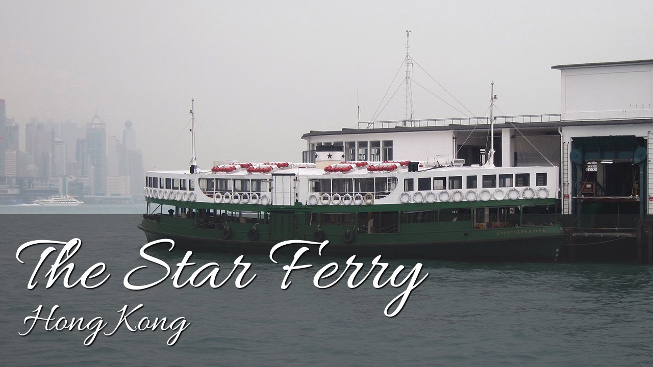 The Star Ferry - The Journey From Tsim Sha Tsui to Wan Chai - Hong Kong ...