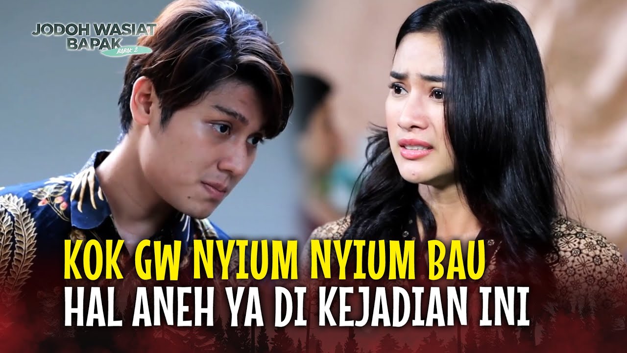 KOK BISA JADI ADA BANYAK MALING DI NIKAHAN KITA?? | Jodoh Wasiat Bapak Babak 2 | EPS 100 (3/5 ...