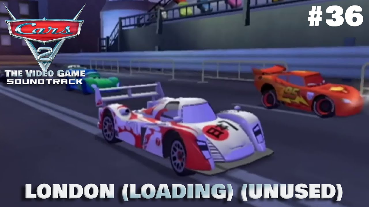 Cars 2: The Video Game Soundtrack - London (Loading) (Unused) (36 ...