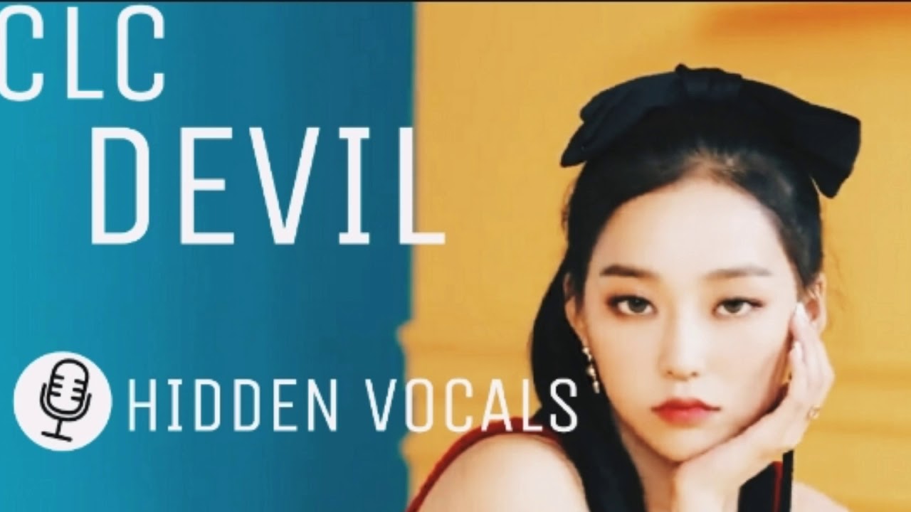 HIDDEN VOCALS - DEVIL - CLC | HIDDEN ADLIBS - YouTube
