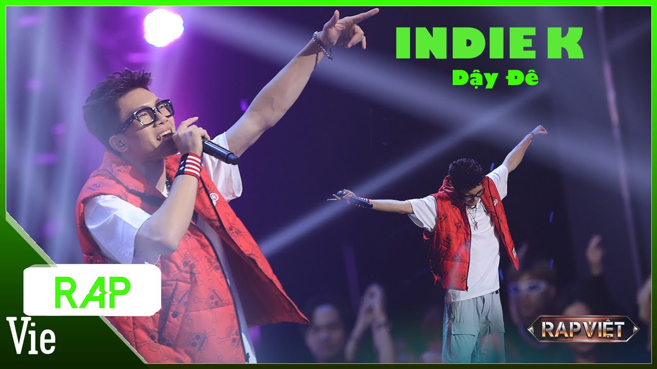 Dậy Đê - IndieK | Rap Việt Mùa 3 Live Stage - YouTube