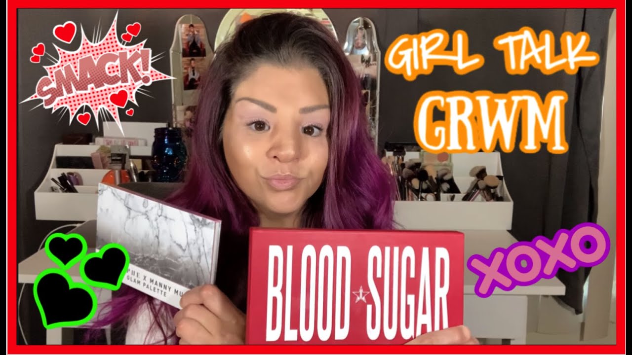 Girl Talk Grwm Youtube