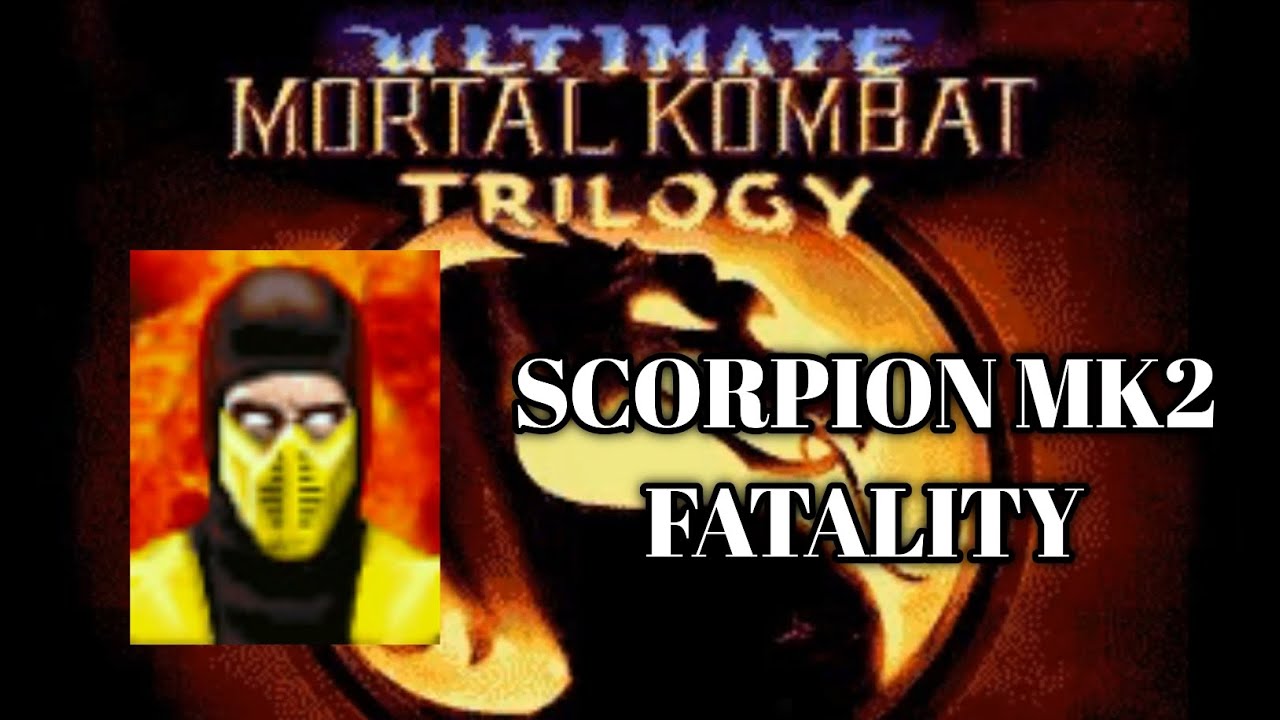 Ultimate Mortal Kombat Trilogy Scorpion MK2 Fatality - YouTube