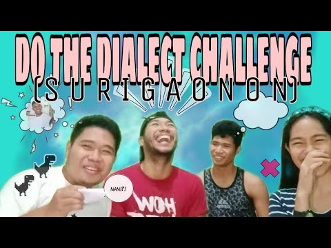 DO THE DIALECT CHALLENGE (Surigaonon with cousins!) - YouTube
