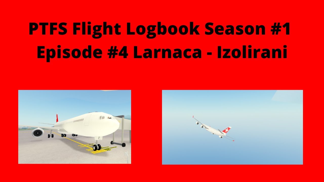 PTFS Flight Logbook Season #1 Episode #4 Larnaca - Izolirani - YouTube