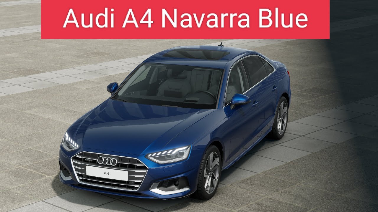Audi A4 B9 Navarra Blue 2023: A Sleek and Powerful Ride with Stylish ...