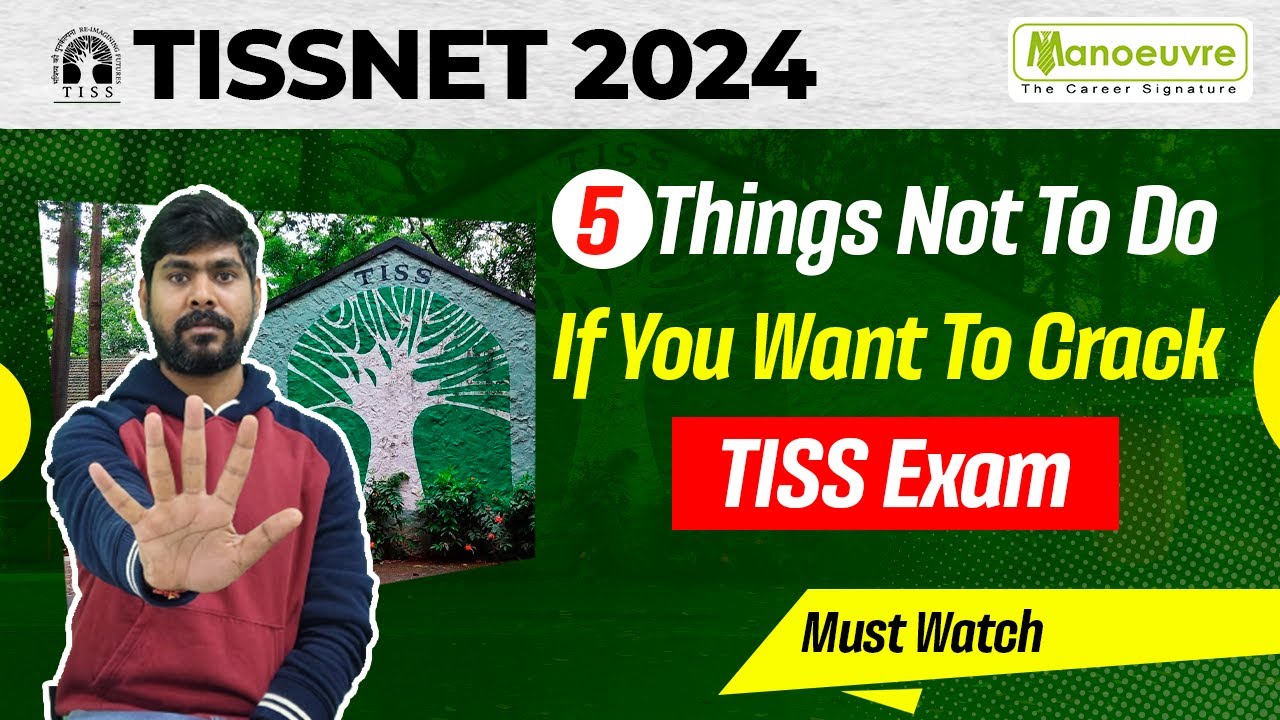 TISSNET 2024 Preparation - 5 Things Not To Do If You Want To Crack TISS ...