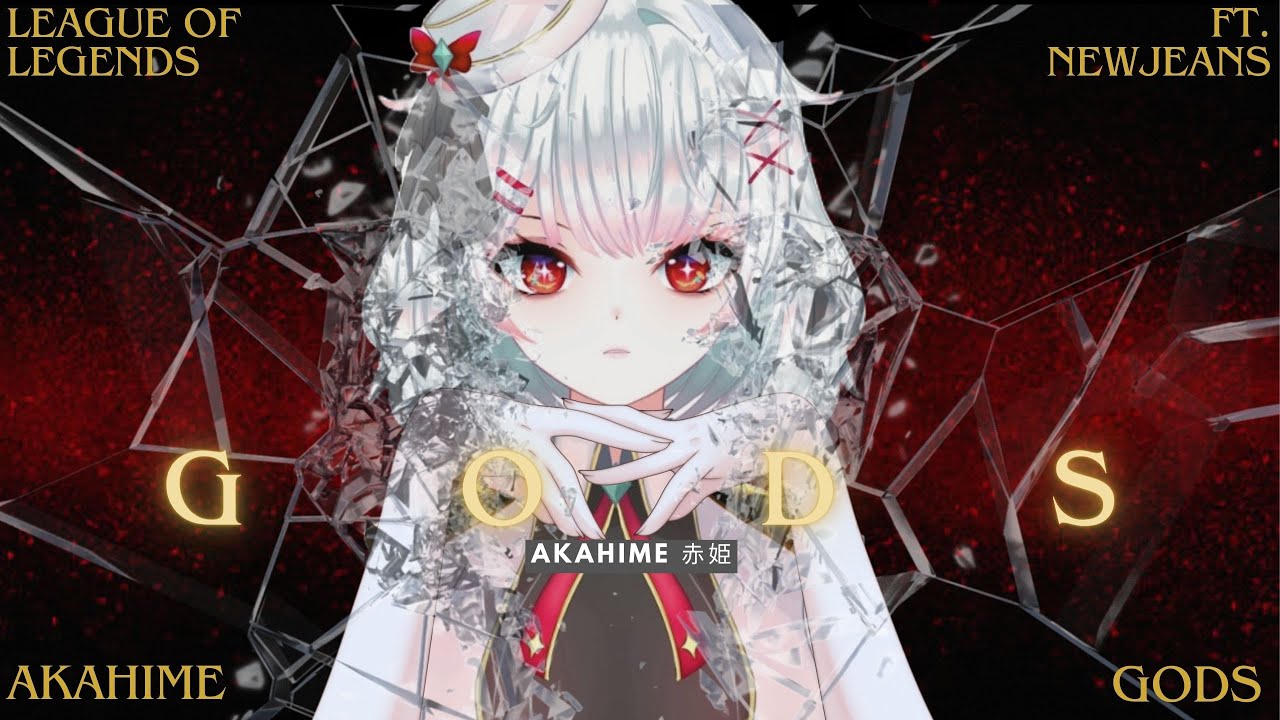 [ Cover ]「GODS」 ft. NewJeans | By Akahime | Worlds 2023 Anthem League ...