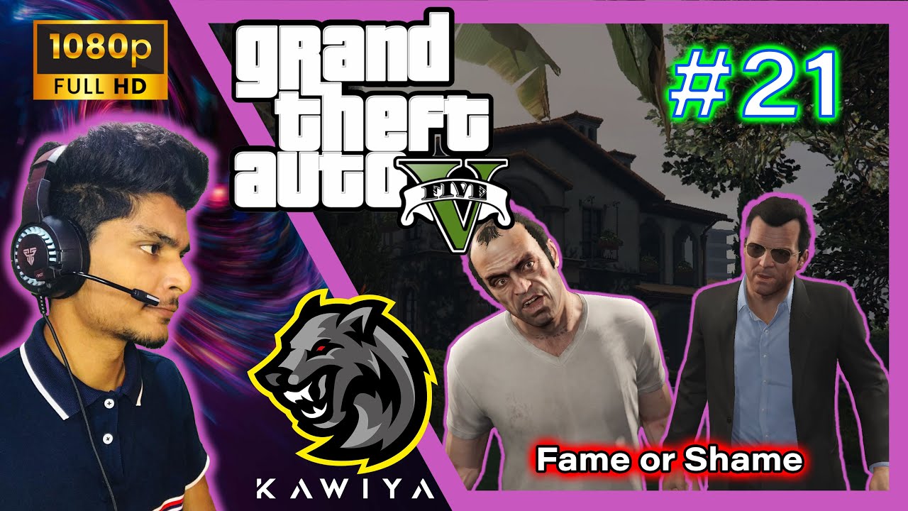 GTA V PC - 21th mission #21 | Fame or Shame || Kawiya Gaming - YouTube