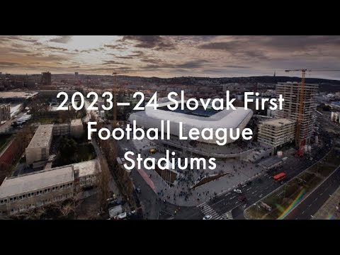 2023–24 Slovak First Football League Stadiums - YouTube