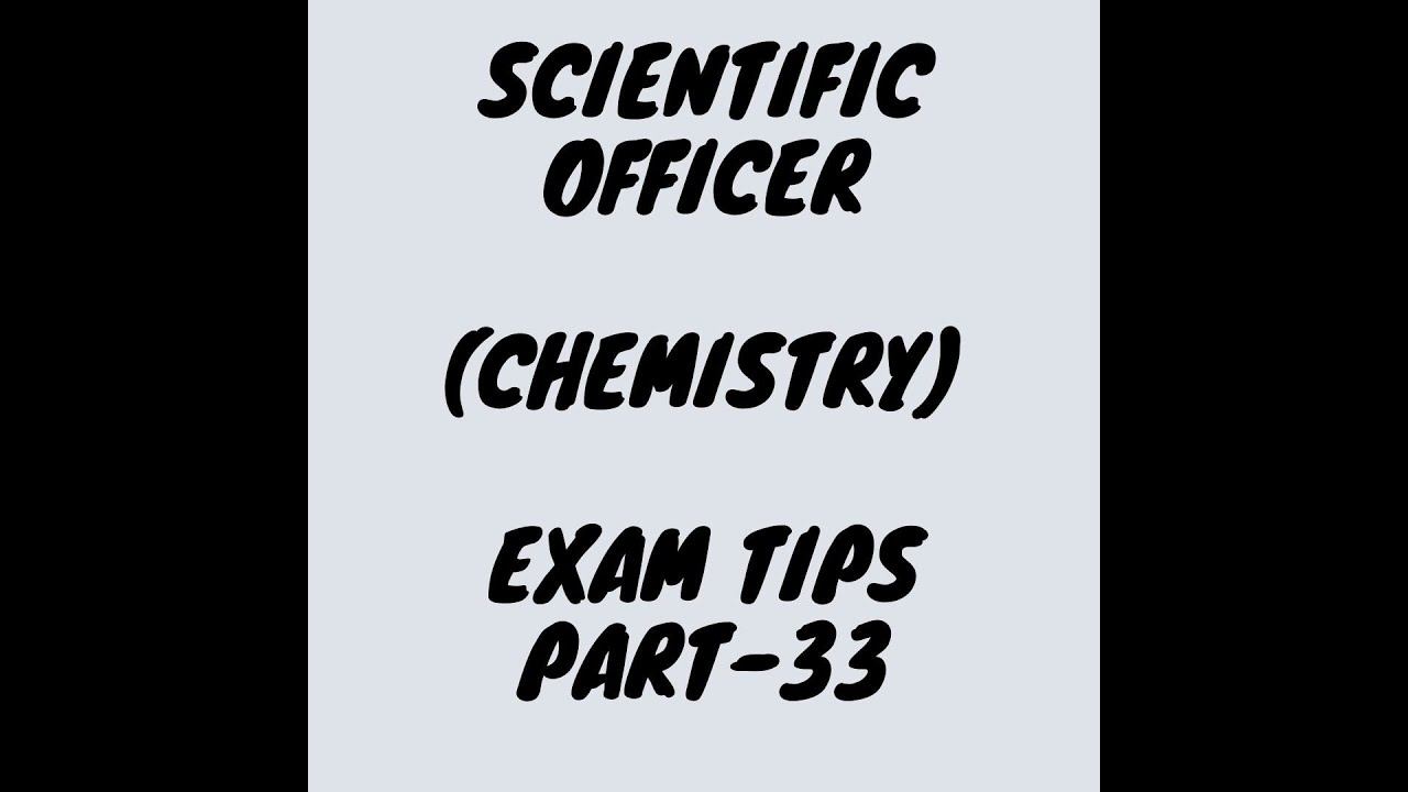 Scientific Officer (Chemistry) Exam Tips (Part-33) - YouTube