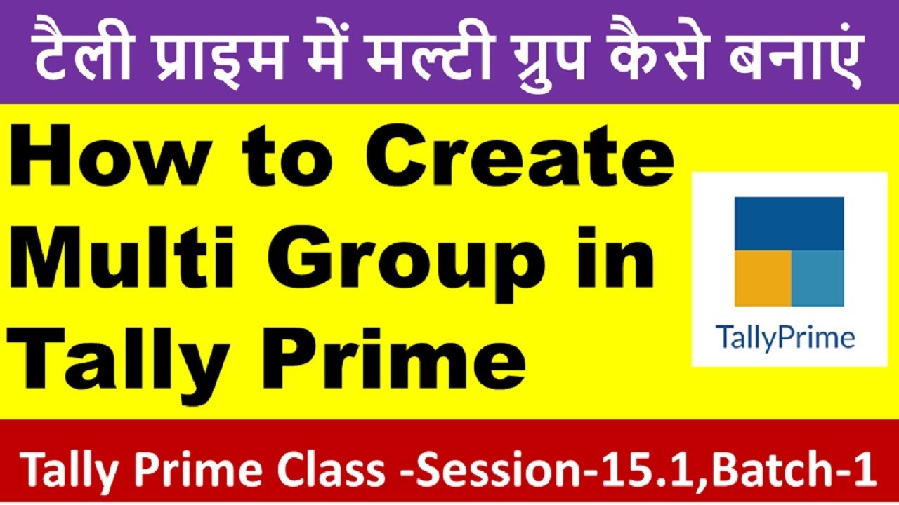 How to Create Multi Group in Tally Prime – Multiple Group टैली क्लास ...