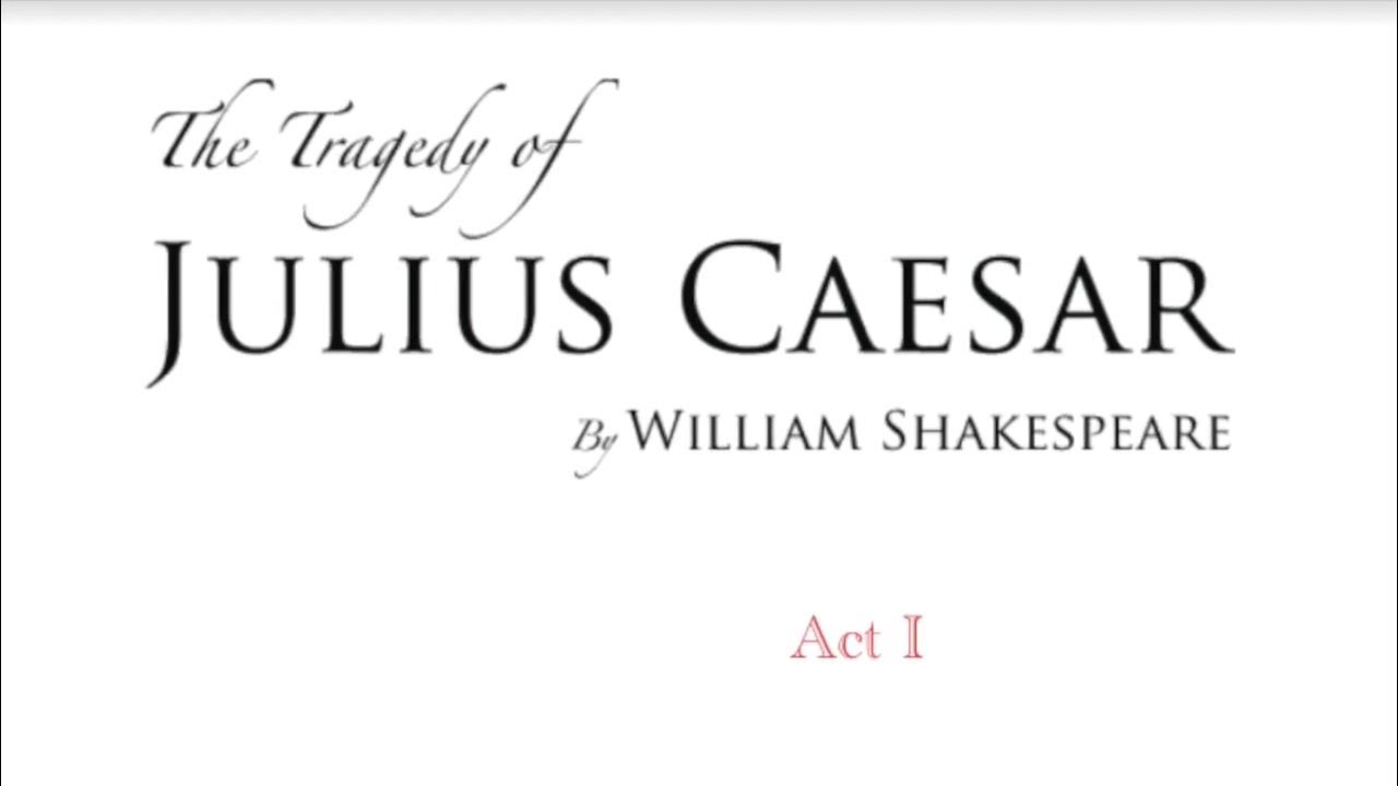 Julius Caesar Act 1 - YouTube