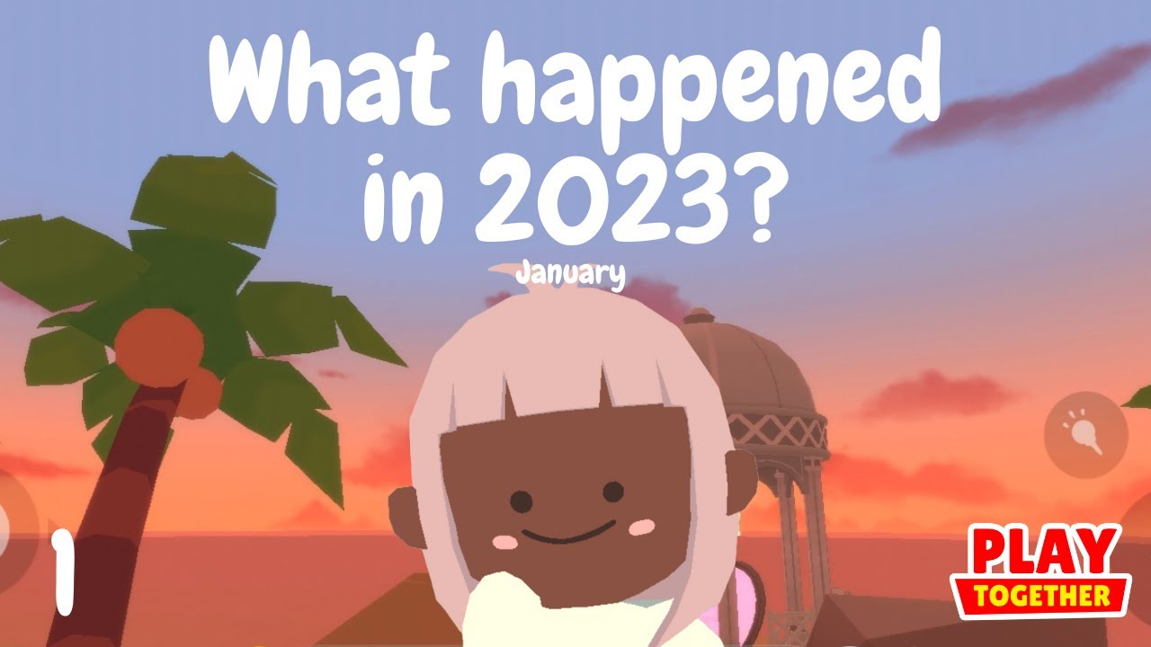 Play Together Game Recap: My Personal Journey in 2023! - YouTube