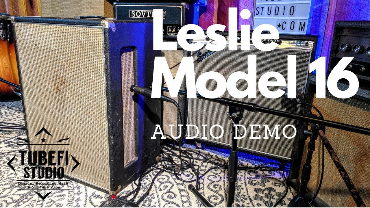 Leslie Model 16 Audio Demo - TubeFi Studios - YouTube