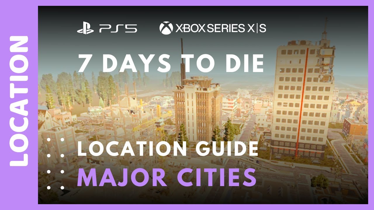 Major Cities Location Guide "Navezgane" | 7 Days to Die Console Edition ...