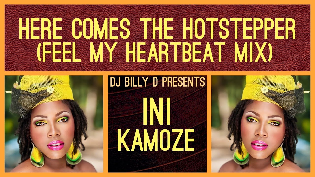 Ini Kamoze - Here Comes the Hotstepper (Feel My Hearbeat Mix) - YouTube