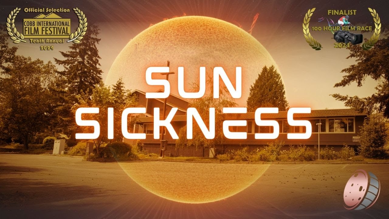 Sun Sickness | 2024 100 Hour Film Race - YouTube