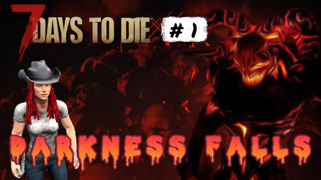 7dtdダークネスフォールズMOD 狂った世界を 4人組で攻略 #1【7days to die】【Darkness Falls】 - YouTube