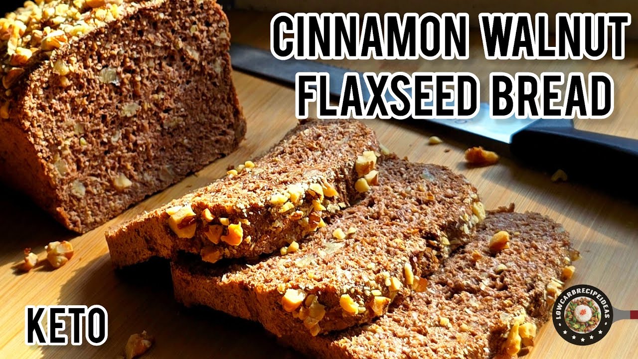 Easy Cinnamon Walnut Flaxseed Bread | Zero Carb | Soft, Nutty ...