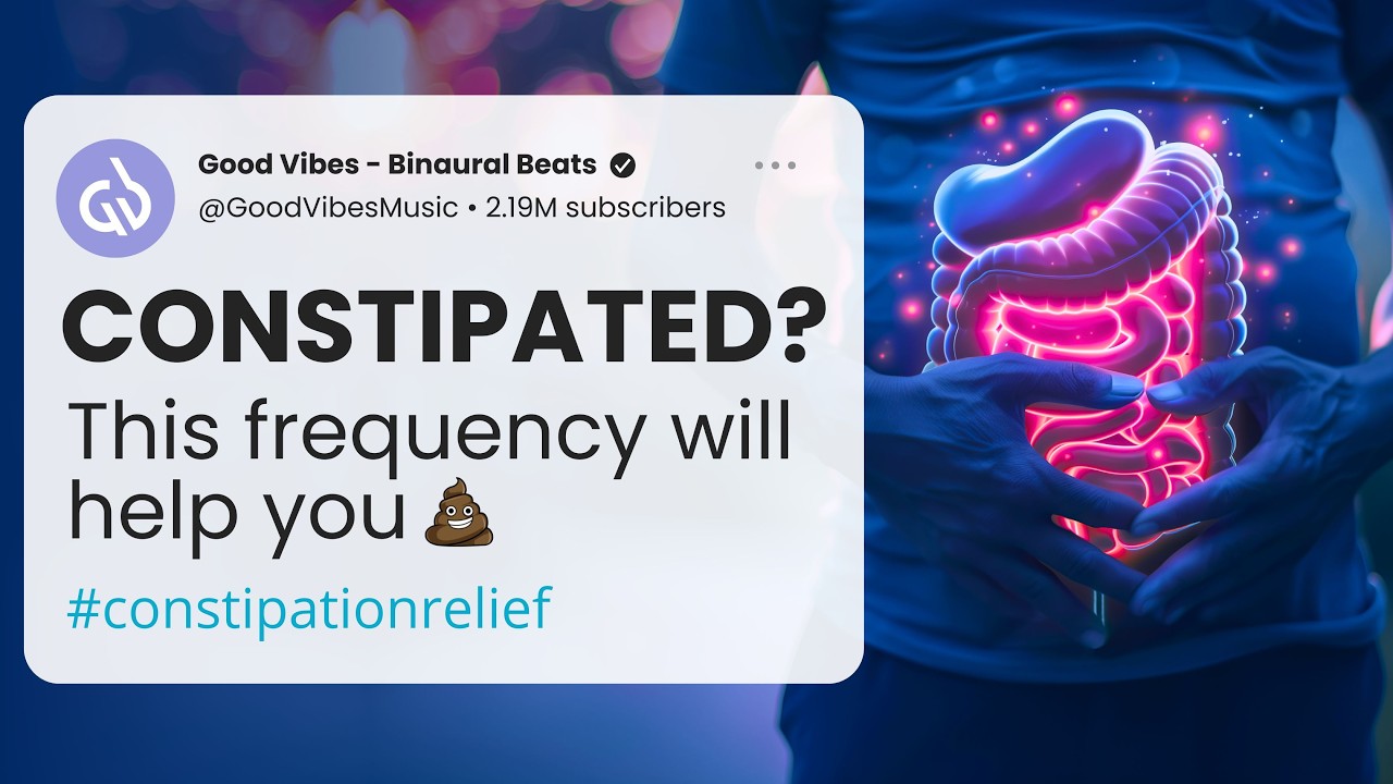 Constipation Relief Binaural Beats: Bowel Movement Music for ...