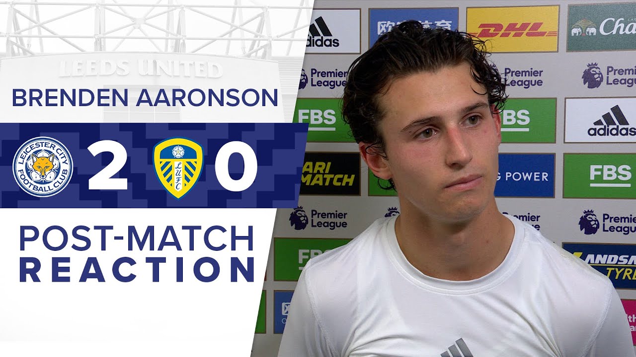 BRENDEN AARONSON REACTION | LEICESTER CITY 2-0 LEEDS UNITED | PREMIER ...