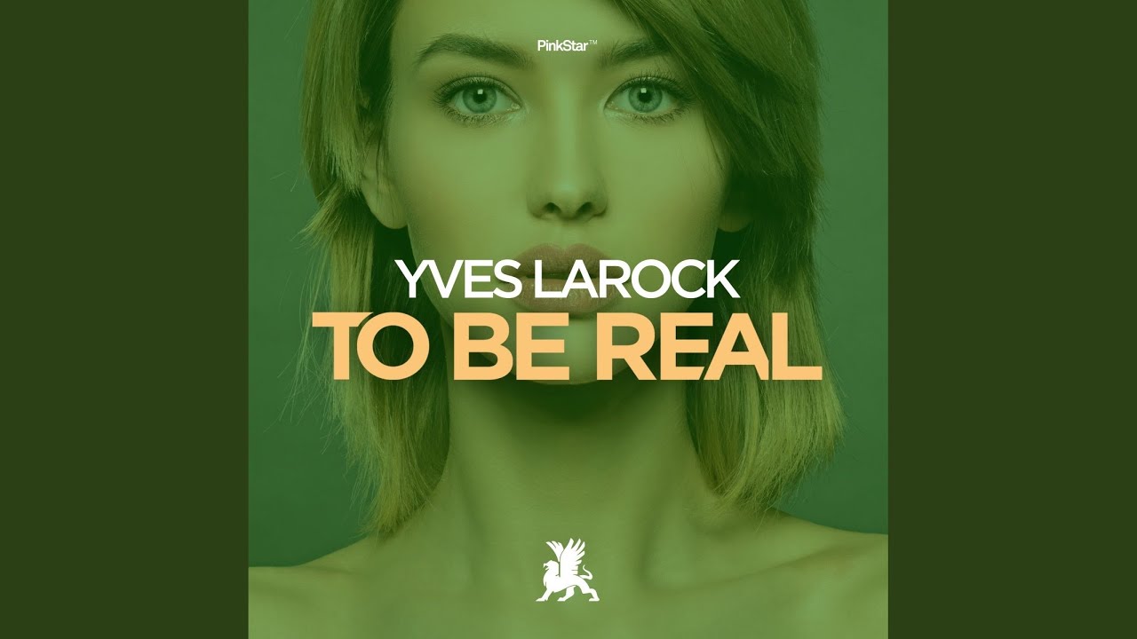 To Be Real - YouTube