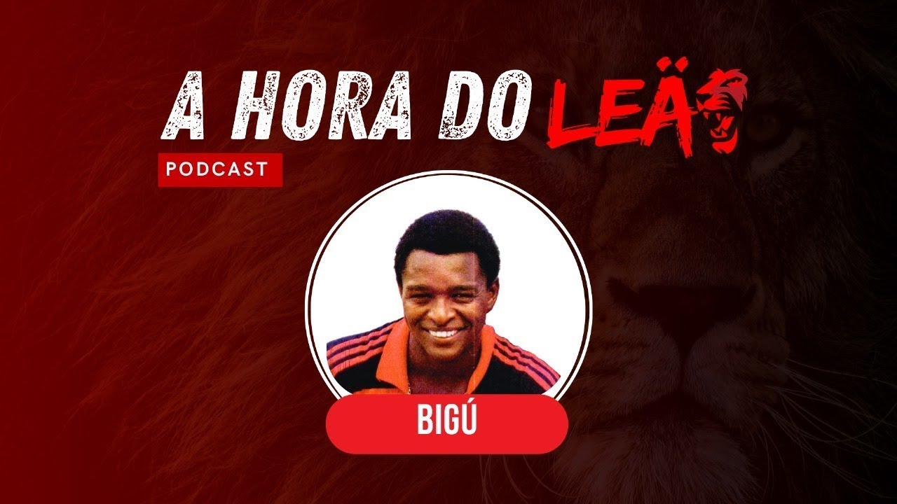 A HORA DO LEÃO COM BIGÚ, UM DOS MAIORES IDOLOS DO VITÓRIA - YouTube
