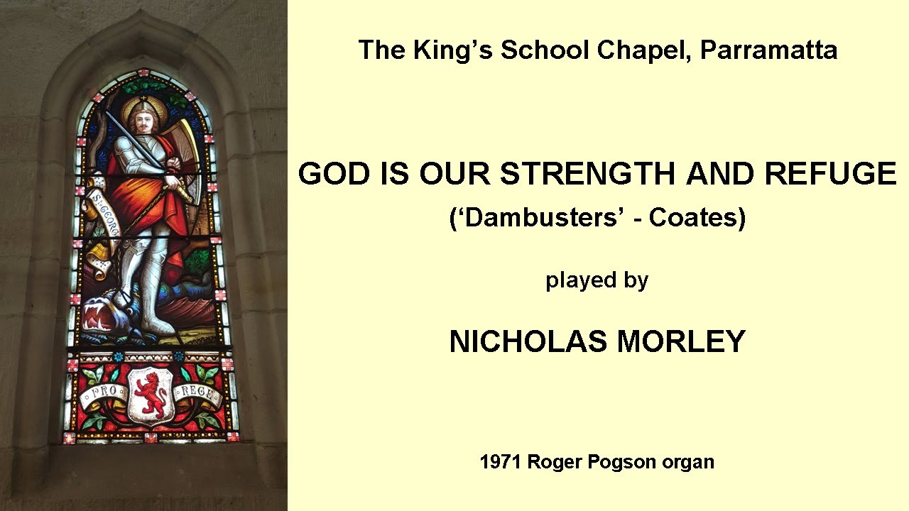 God is Our Strength and Refuge ('Dambusters') (Nicholas Morley, King's ...