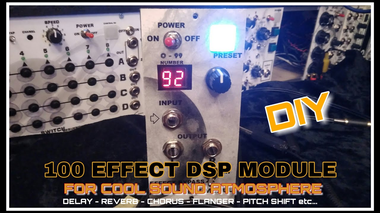 100 Presets DSP Effect Modul - DIY for modular synthetiser - YouTube