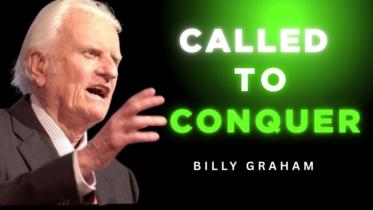 Called to Conquer | Motivational speech | Billy Graham - YouTube