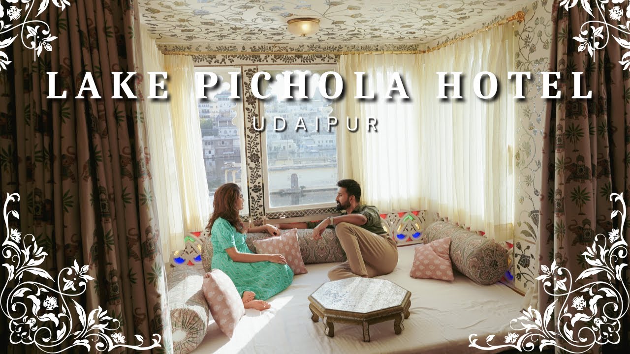 Lake Pichola | Udaipur | Rajasthan Series | Heritage stay | Upre ...