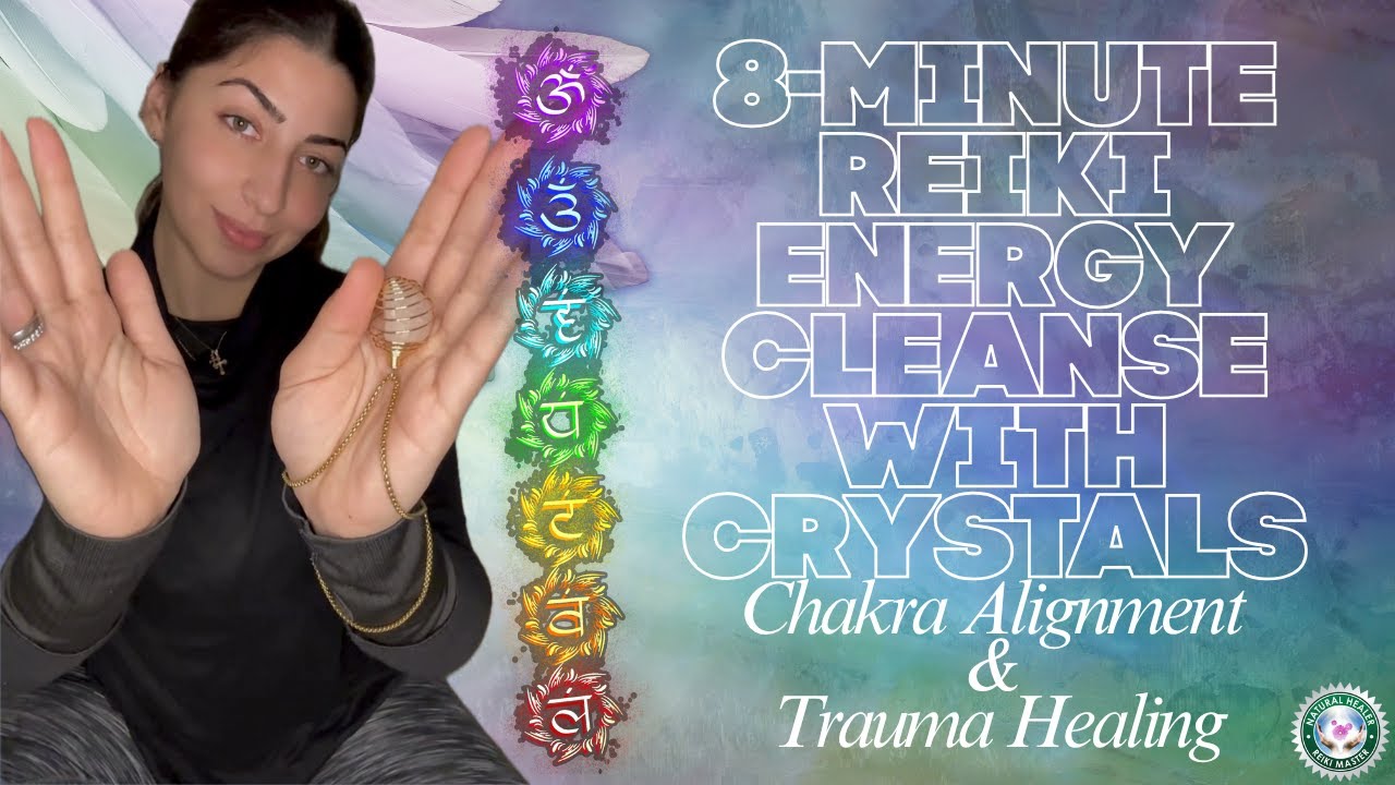 8-Minute Reiki Energy Cleanse with Crystals | Chakra Alignment & Trauma ...