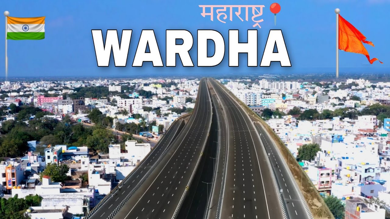 WARDHA - महाराष्ट्र का शानदार शहर 🔥|| FACTS ABOUT WARDHA || WARDHA ...