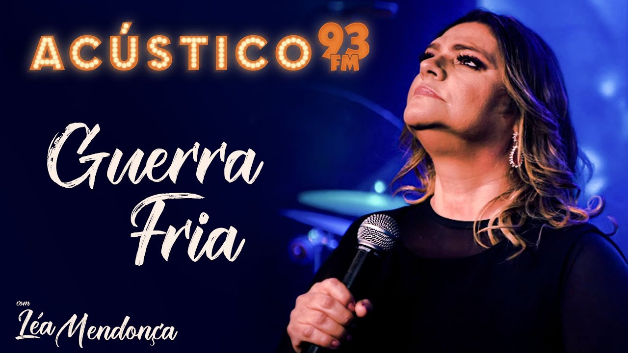 LÉA MENDONÇA | Guerra Fria - Acústico 93 FM - YouTube